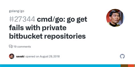 Cmd Go Go Get Fails With Private Bitbucket Repositories Issue Golang Go GitHub