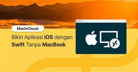 Macincloud Bikin Aplikasi Ios Dengan Swift Tanpa Macbook