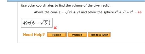 solved use polar coordinates to find the volume of the given