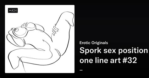 Spork Sex Position One Line Art 32 Erotic Originals Opensea