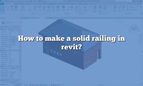 How To Make A Solid Railing In Revit