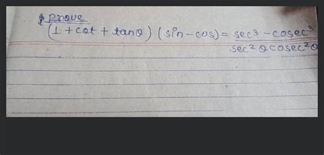 prove cot tanθ sincos sec θcosec θsec cosec Filo