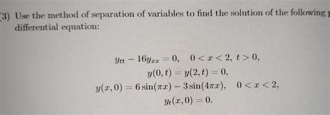 Solved 3 Use The Method Of Separation Of Variables To Find