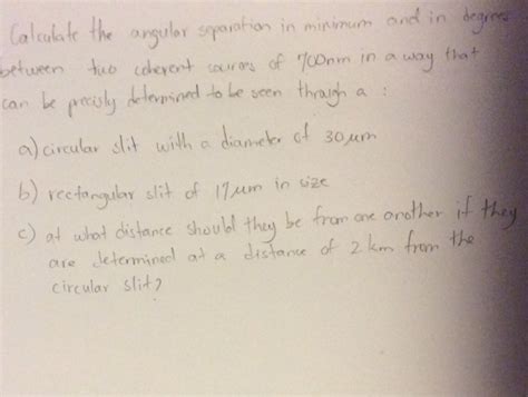Solved Calculate The Angular Separation In Minimum And In Chegg