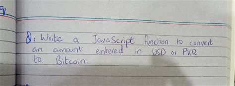 Solved 9 요 D Write с A An Amount To Bitcoin Javascript