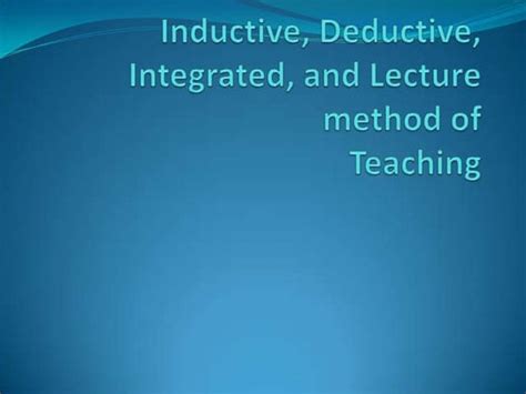 Deductive And Inductive Method Of Teching Ppt