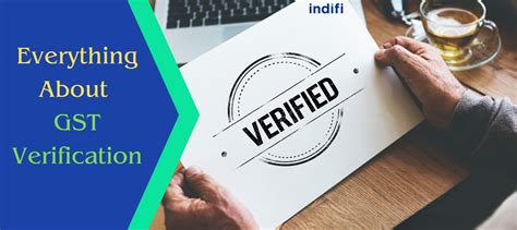 GST Verification Complete Process Uses Tools Resources