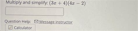 solved multiply and simplify 3x 4 4x 2 question