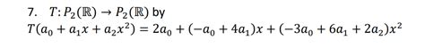 Solved determine if the linear operator 𝑇 is Chegg