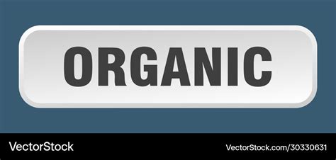 Organic Button Square 3d Push Royalty Free Vector Image