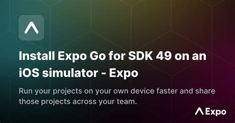 install expo go for sdk 49 on an ios simulator expo