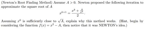 Solved Newton S Root Finding Method Assume A Approximate Chegg