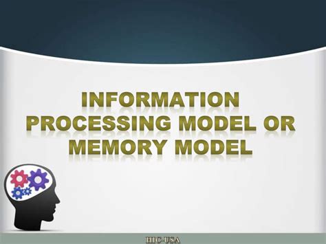 Information Processing Model Or Memory Model Pptx