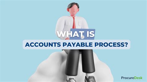 Master the Accounts Payable Process: Strategies for Effective Financial ...