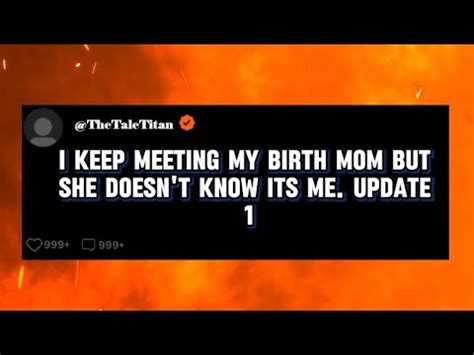 I keep meeting my birth mom, but she does’t know it’s me. Update 1/5 #reddit #redditstories # ...