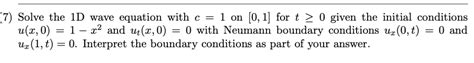 Solved 7 ﻿solve The 1d Wave Equation With C 1 ﻿on 0 1 ﻿for