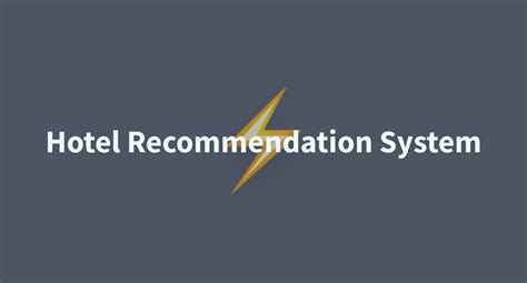 Hotel Recommendation System A Hugging Face Space By Mirayinc