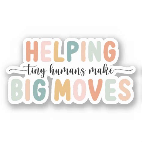 Helping Tiny Humans Make Big Moves Kids Therapist Sticker | Zazzle