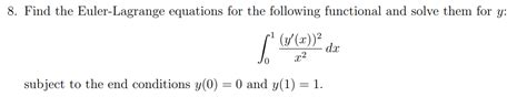 Solved Find The Euler Lagrange Equations For The Chegg