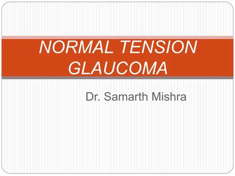 Normal Tension Glaucoma Pptx