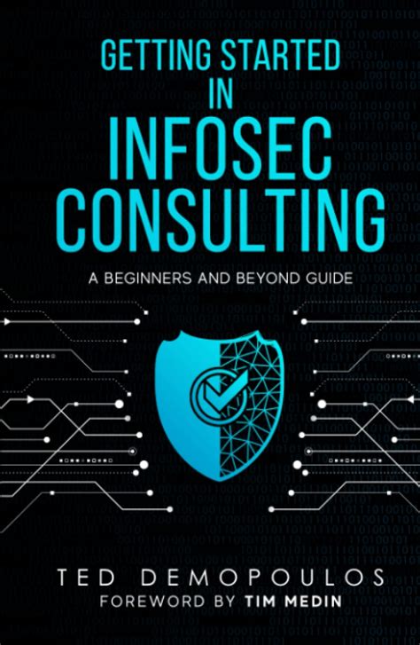 Getting Started In Infosec Consulting A Beginners And Beyond Guide