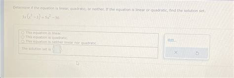 Solved Determine If The Equation Is Linear Quadratic Or