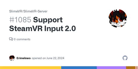 support steamvr input 2 0 · issue 1085 · slimevr slimevr server · github