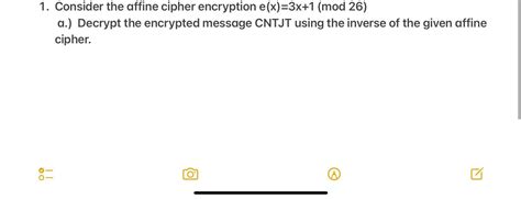 Solved 1 Consider The Affine Cipher Encryption