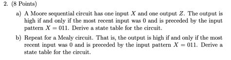 Solved 2 8 Points A A Moore Sequential Circuit Has One