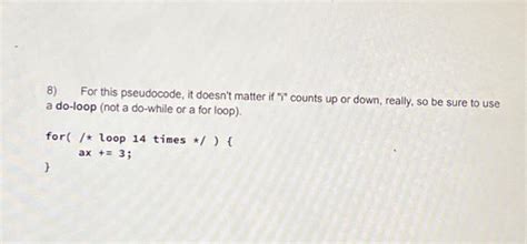 8 For This Pseudocode It Doesn T Matter If I Chegg Com