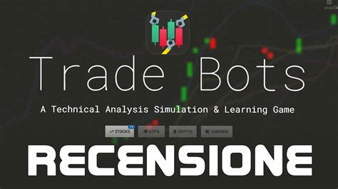 Recensione Di Trade Bots A Technical Analysis Simulation Youtube