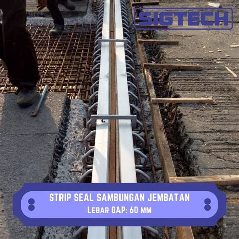 Strip Seal Sambungan Jembatan Sig Ss 60 Sigtech