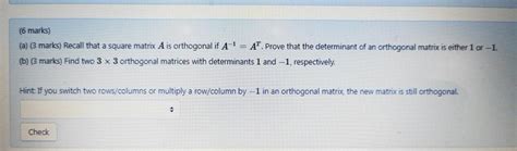 Solved 6 Marks A 3 Marks Recall That A Square Matrix A
