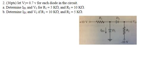 solved 2 30pts let vγ 0 7v for each diode in the circuit