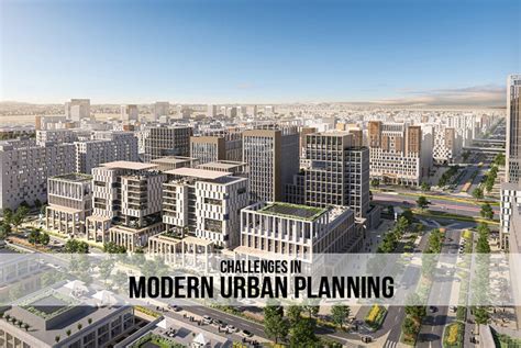 Challenges In Modern Urban Planning Rtf Rethinking The Future