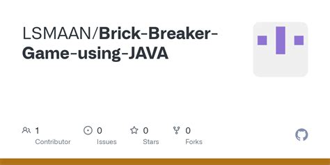GitHub LSMAAN Brick Breaker Game Using JAVA