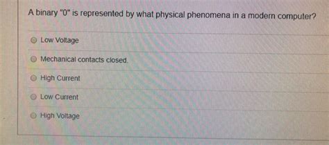 Solved A Binary Is Represented By What Physical Chegg