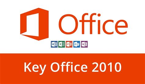 Danh Sách Key Office 2010 Full Miễn Phí Vĩnh Viễn Mới Nhất 2025