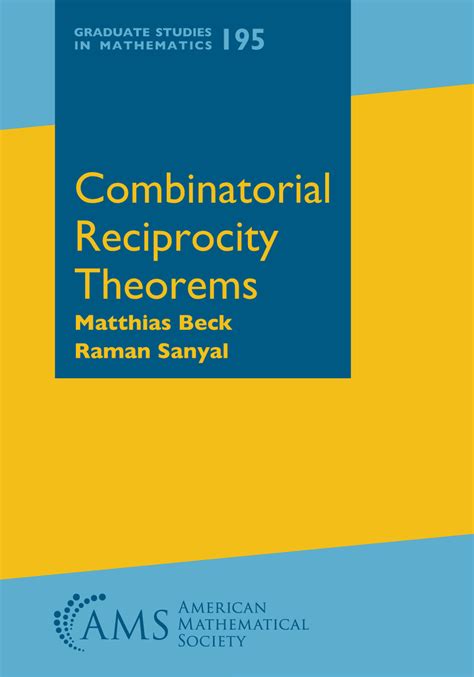 Combinatorial Reciprocity Theorems An Invitation To Enumerative Geometric Combinatorics