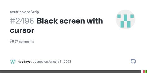 Black Screen With Cursor Issue Neutrinolabs Xrdp GitHub
