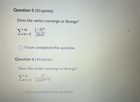 Solved Does The Series Converge Or Diverge ∑n1∞2n−5n
