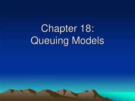 Ppt Chapter 18 Queuing Models Powerpoint Presentation Free Download