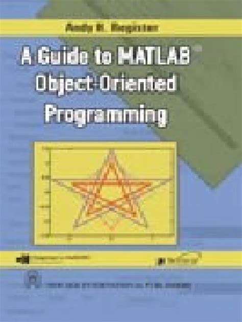 A Guide To Matlab Object Oriented Programming