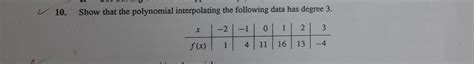 solved 10 show that the polynomial interpolating the