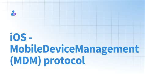 ios mobiledevicemanagement mdm protocol secure contacts app sca