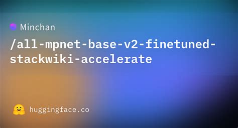 Minchan All Mpnet Base V Finetuned Stackwiki Accelerate At Main