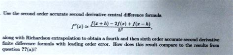 Use The Second Order Accurate Second Derivative Central Difference Formula F”x ≈fxh 2fx