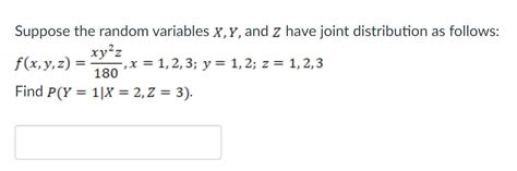 Solved Suppose The Random Variables Xy And Z Have Joint