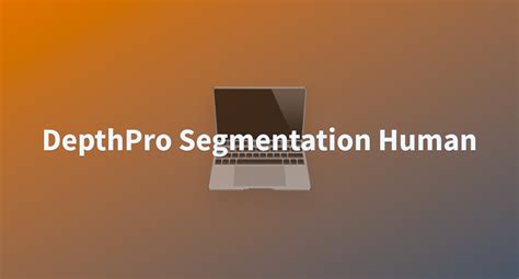 Depthpro Segmentation Human A Hugging Face Space By Geetu040