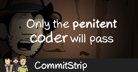 Only The Penitent Coder Will Pass CommitStrip